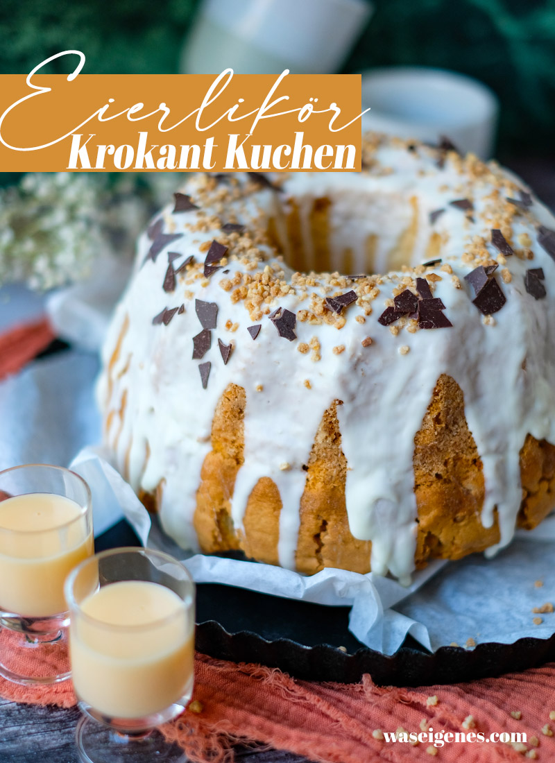 Eierlikör-Krokant-Kuchen aus der Gugelhupfform | waseigenes.com